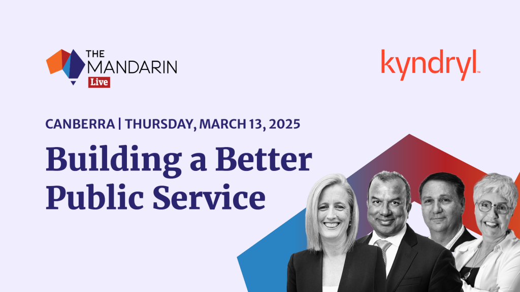 Canberra conference: Building a Better Public Service
